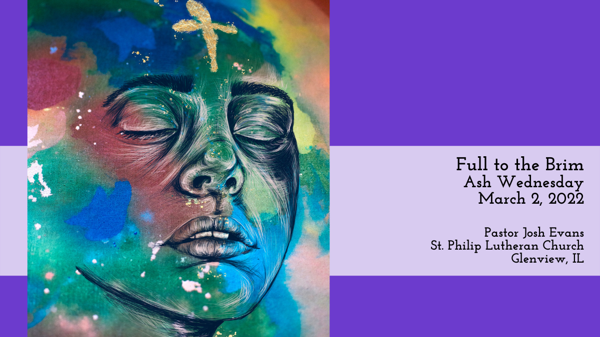 Full to the Brim – Pastor Josh Evans