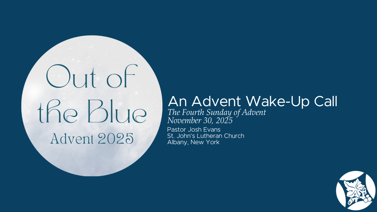 An Advent Wake-Up Call – Pastor Josh Evans